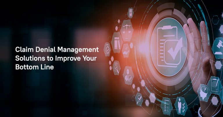 Claim Denial Management Solutions: Improve Your Bottom Line