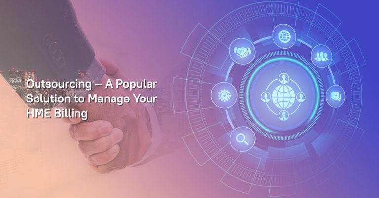 Outsourcing: A Popular Solution to Manage Your HME Billing