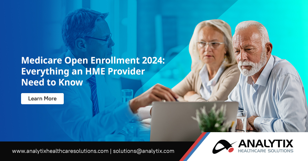 Medicare Open Enrollment 2024 - HME Provider
